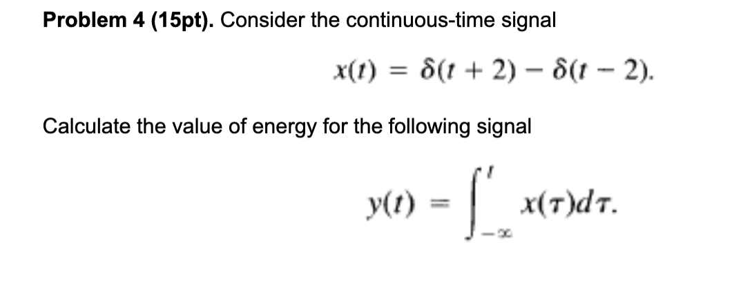 Solved Problem 4 (15pt). ﻿Consider the continuous-time | Chegg.com