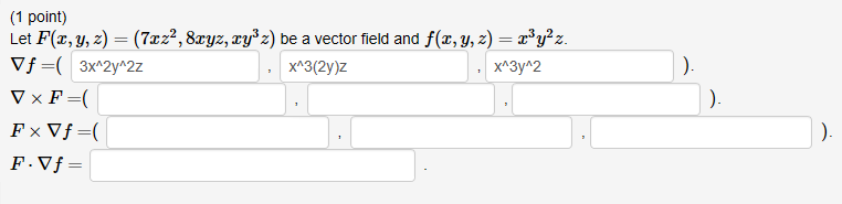 Solved (1 point) Let F(x, y, z) = (7x22,8xyz, wyz) be a | Chegg.com
