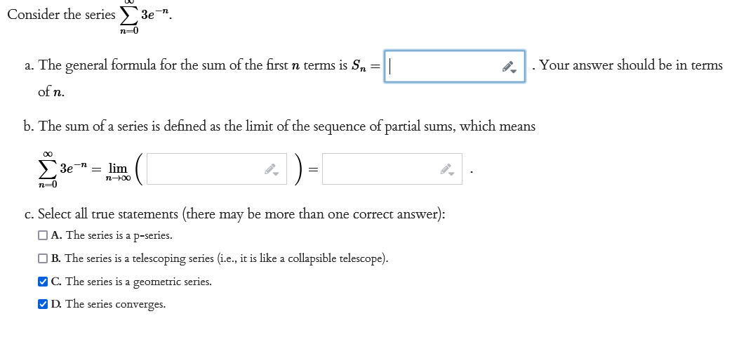 Solved Consider the series ∑n=0∞3e−n a. The general formula | Chegg.com