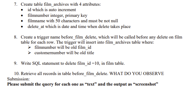 Solved 7. Create table film_archives with 4 attributes: - id | Chegg.com