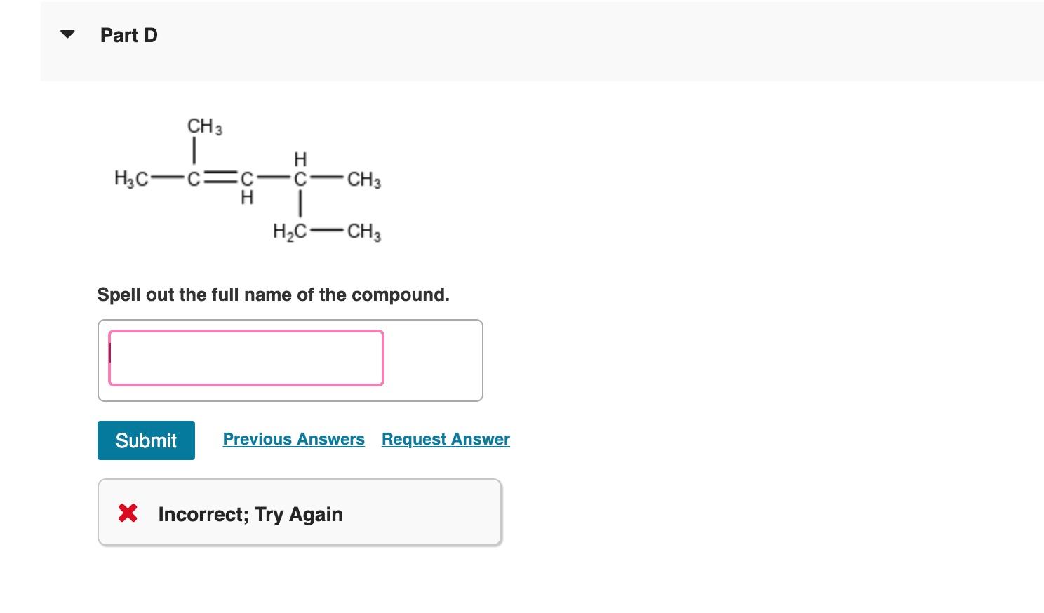 Solved Part D CH 3 | H3C-C: H C-CH3 H,C—CH3 Spell out the | Chegg.com