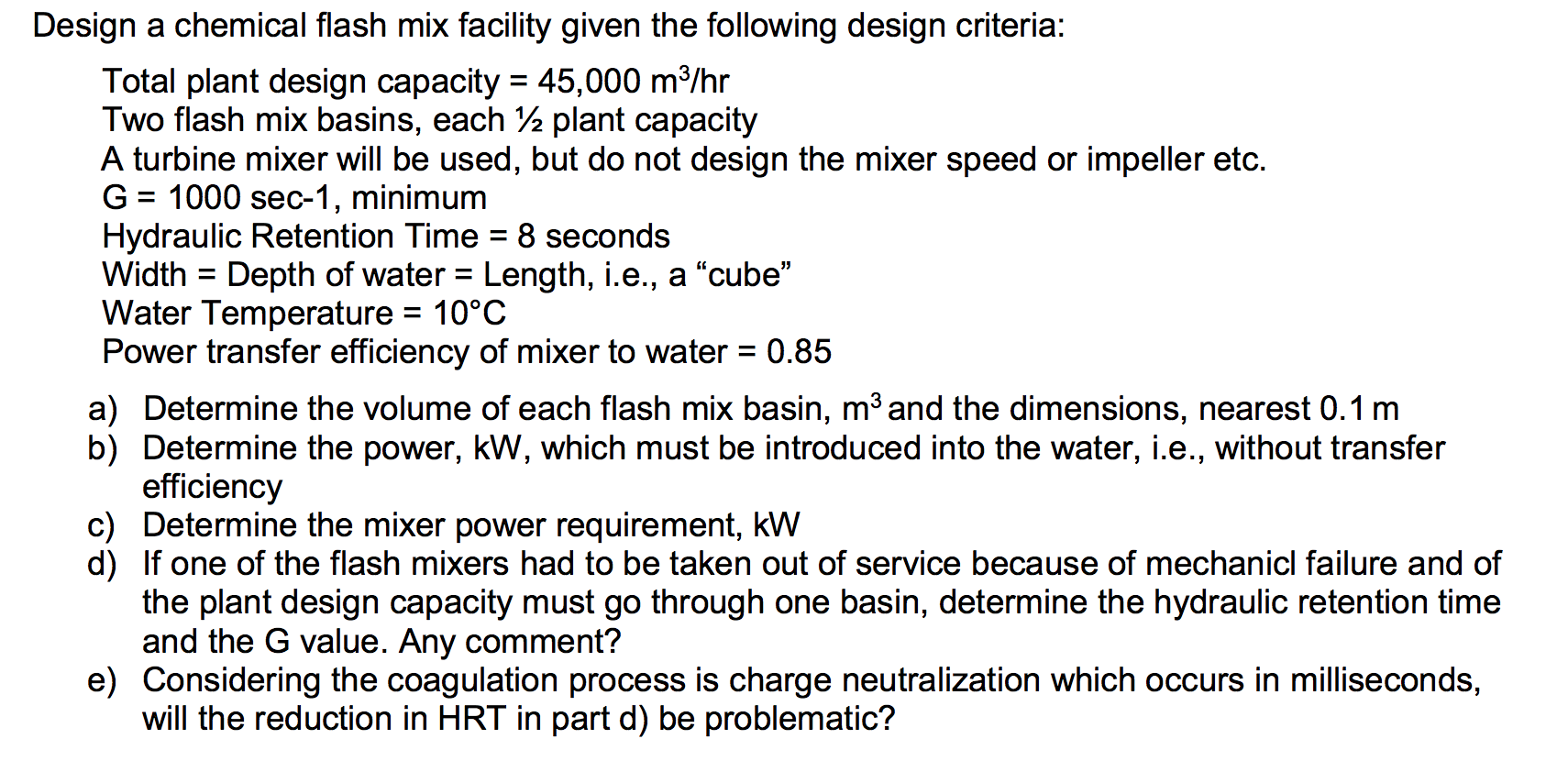 Solved Design a chemical flash mix facility given the | Chegg.com