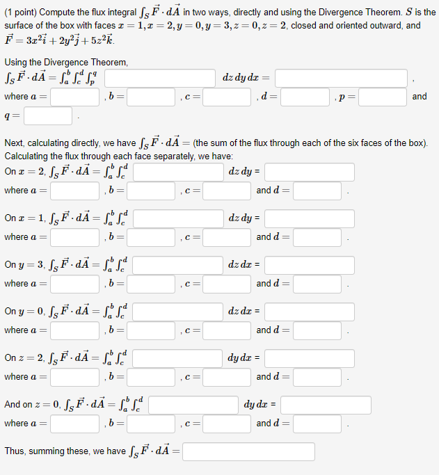 Solved (1 point) Compute the flux integral sF-dA in two | Chegg.com