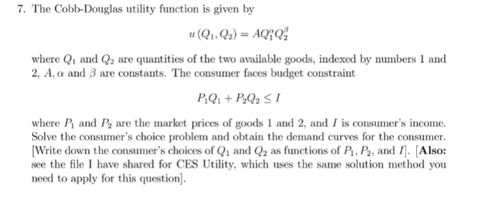Solved 7. The Cobb-Douglas utility function is given by | Chegg.com