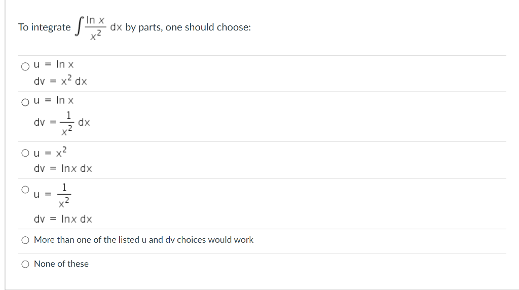 Solved To integrate ∫x2lnxdx by parts, one should choose: | Chegg.com