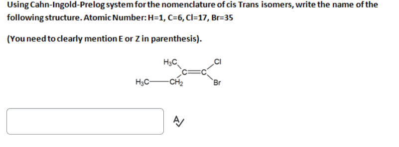 Solved Using Cahn-Ingold-Prelog system for the nomenclature | Chegg.com