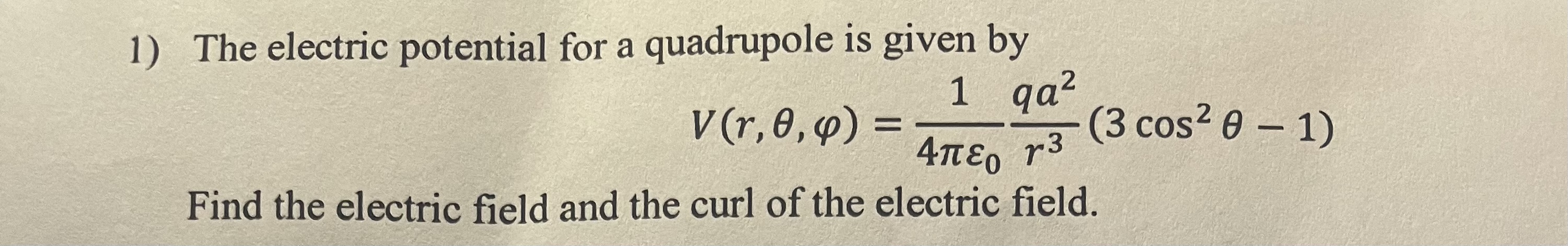 Solved The electric potential for a quadrupole is given | Chegg.com