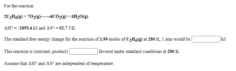 Solved For the reaction 2C2H6(g) + 702(9)–4CO2(g) + 6H2O(g) | Chegg.com