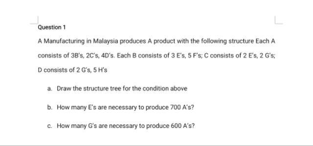 [Solved]: Question 1 A Manufacturing in Malaysia produces