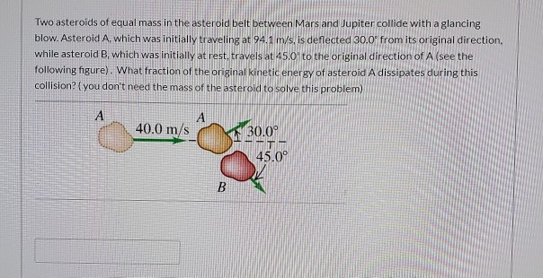 Solved Two asteroids of equal mass in the asteroid belt | Chegg.com