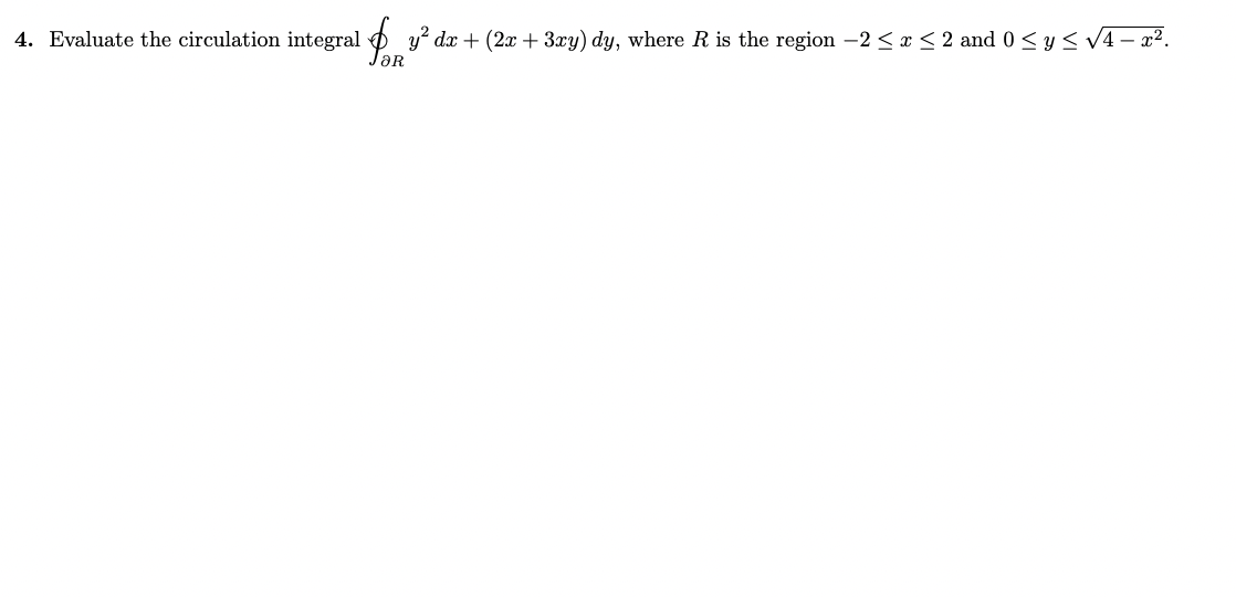 Solved 4. Evaluate the circulation integral | Chegg.com