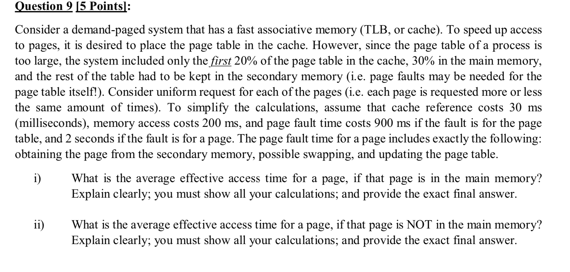Solved Question 9 [5 Points]: Consider a demand-paged system | Chegg.com