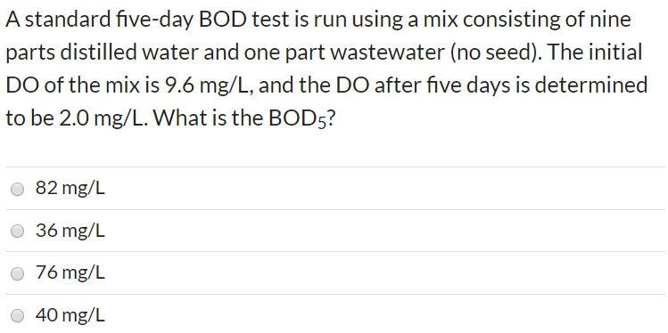 Solved A standard five-day BOD test is run using a mix | Chegg.com