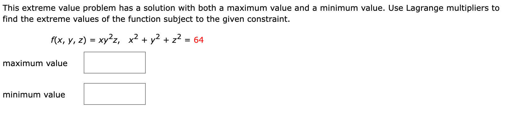 Solved This extreme value problem has a solution with both a | Chegg.com