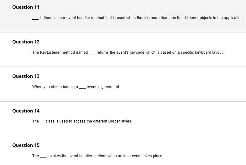 Solved Question 11 is ItemListener event handler method that | Chegg.com