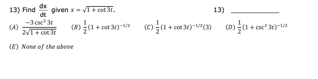 Solved dx given x dt V1 + cot 3t. 13) 13) Find -3 csc2 3t | Chegg.com