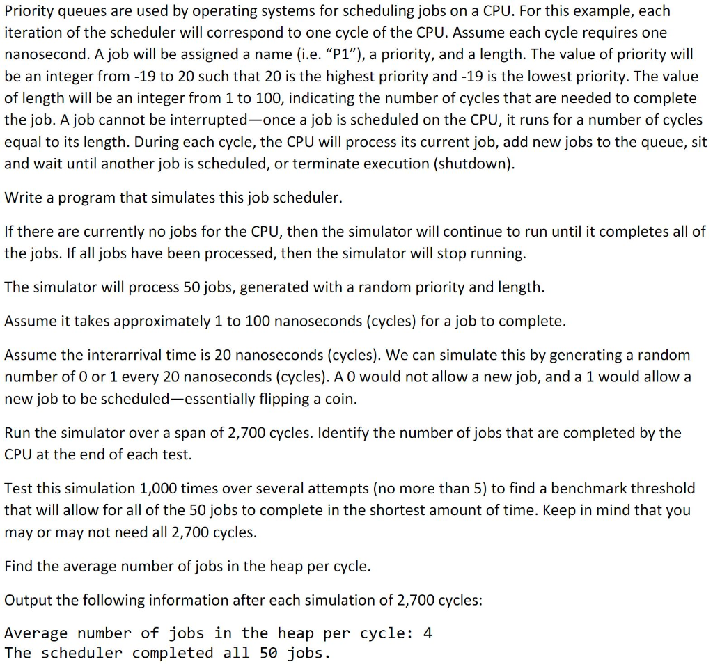 Priority queues are used by operating systems for | Chegg.com