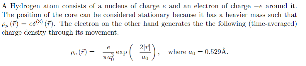 Solved A Hydrogen atom consists of a nucleus of charge e and | Chegg.com