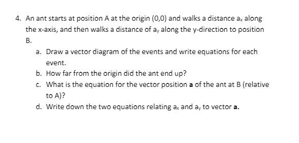 Solved 4. An ant starts at position A at the origin (0,0) | Chegg.com