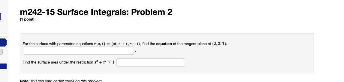 Solved m242-15 Surface Integrals: Problem 2 (1 point) For | Chegg.com