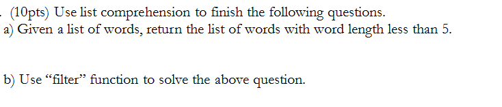 Solved (10pts) Use list comprehension to finish the | Chegg.com