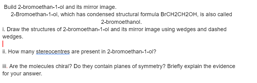 Solved Build 2-bromoethan-1-ol and its mirror image. | Chegg.com