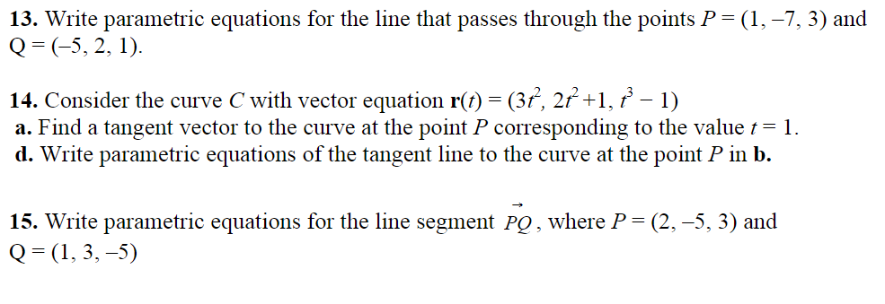 Solved 13. Write parametric equations for the line that | Chegg.com