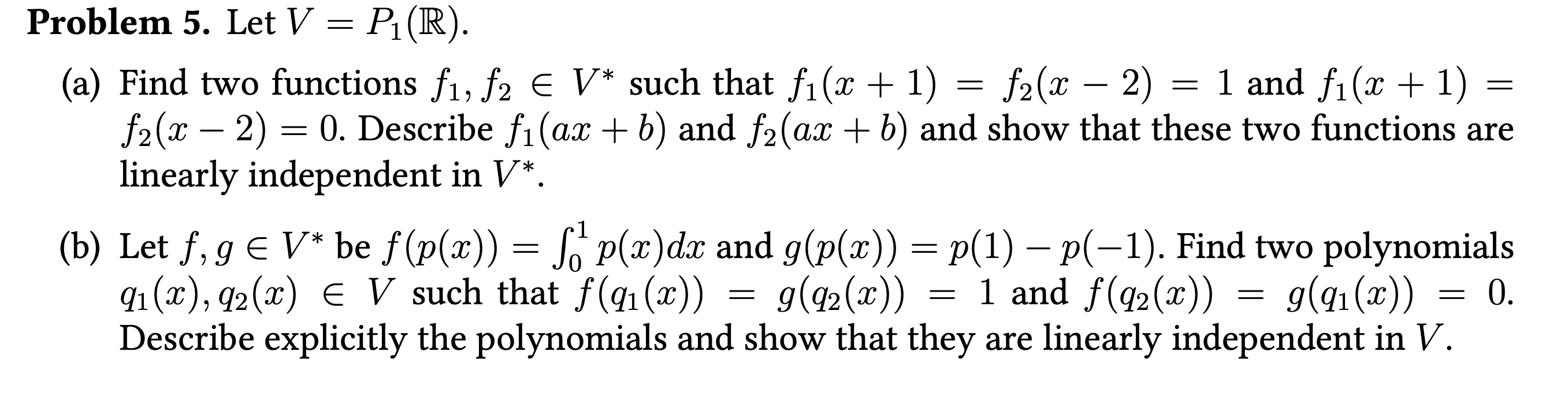 Solved Problem 5. Let V=P1(R). (a) Find two functions | Chegg.com