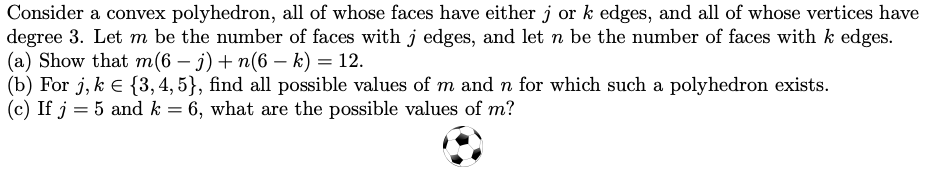 Solved Consider a convex polyhedron, all of whose faces have | Chegg.com