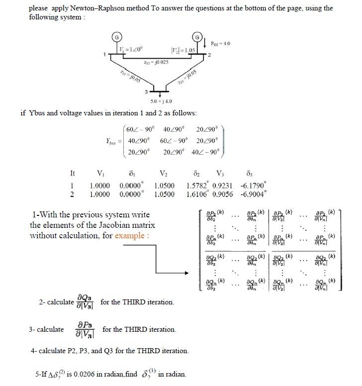 Solved please apply Newton-Raphson method to answer the | Chegg.com