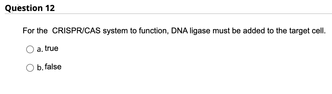 Solved For the CRISPR/CAS system to function, DNA ligase | Chegg.com