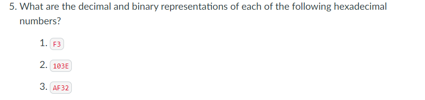 Solved 5. What are the decimal and binary representations of | Chegg.com