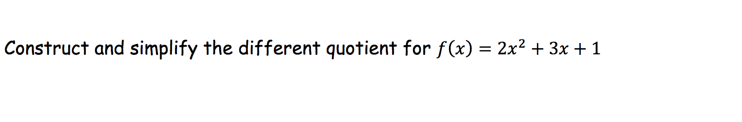 Solved Construct and simplify the different quotient for | Chegg.com