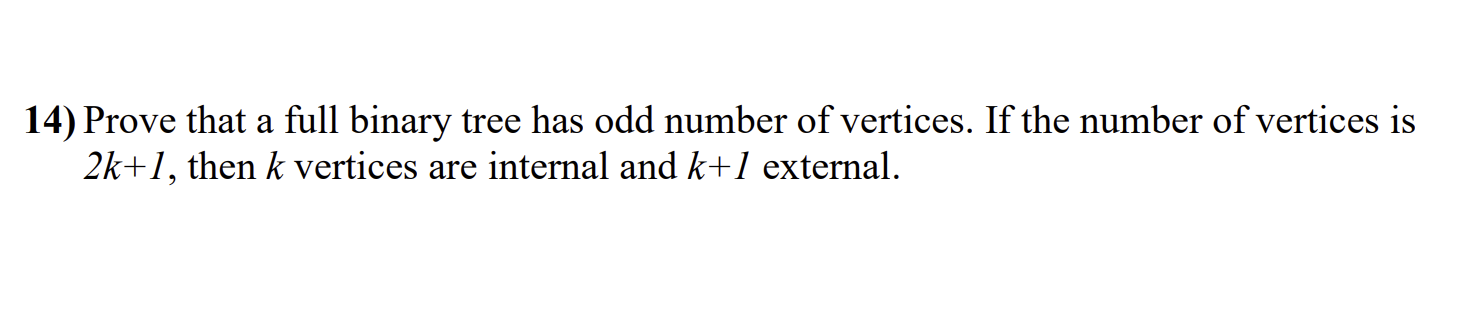Solved 14) Prove that a full binary tree has odd number of | Chegg.com