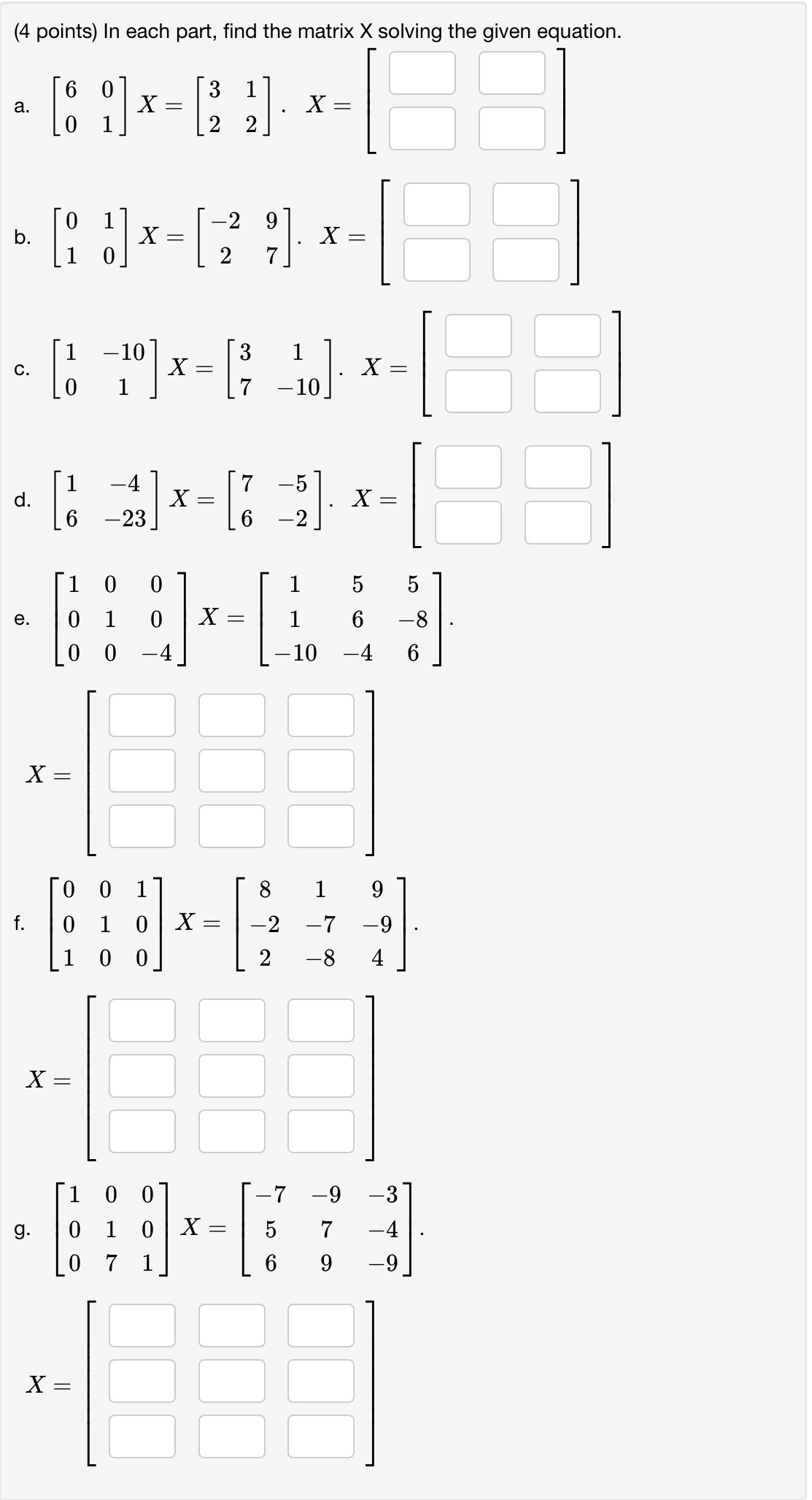 Solved (4 points) In each part, find the matrix X solving | Chegg.com Solved (4 points) In each part, find the matrix X solving | Chegg.com
