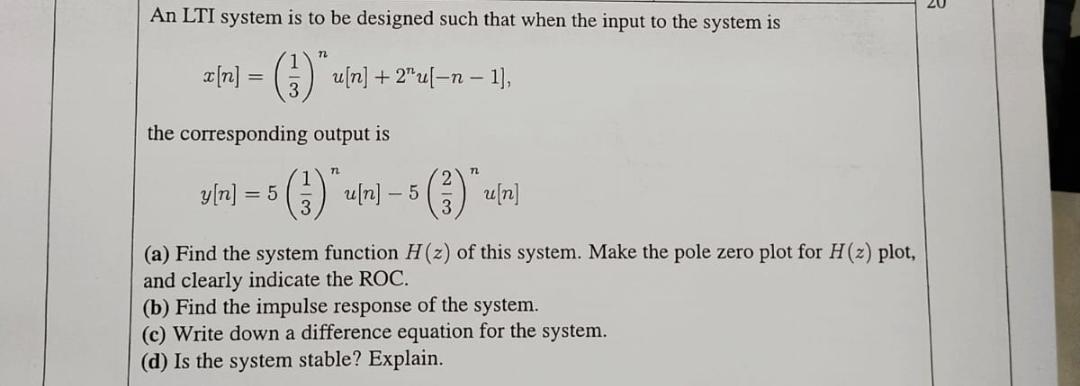 Solved An LTI system is to be designed such that when the | Chegg.com