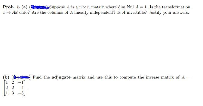 Solved Prob. 5 (a) Suppose A is a nxn matrix where dim Nul A | Chegg.com