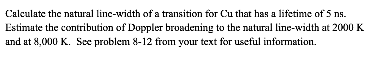 Calculate the natural line-width of a transition for | Chegg.com