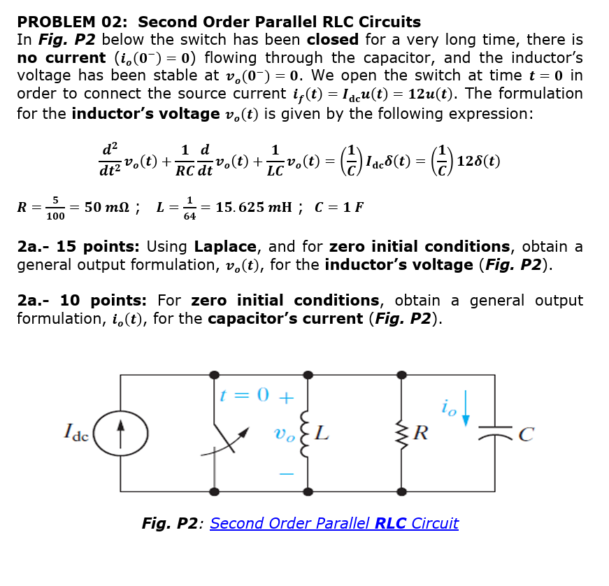Solved PROBLEM 02: Second Order Parallel RLC ﻿CircuitsIn | Chegg.com