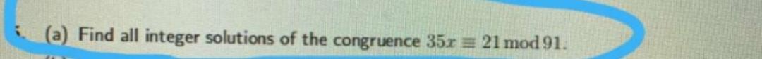 Solved (a) Find all integer solutions of the congruence 35r | Chegg.com
