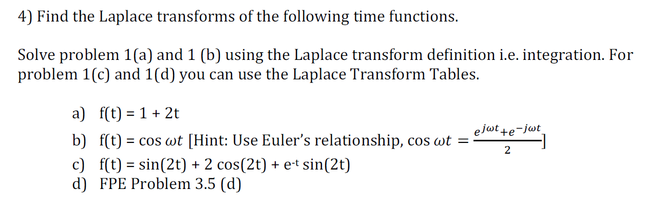 Solved 4) Find the Laplace transforms of the following time | Chegg.com