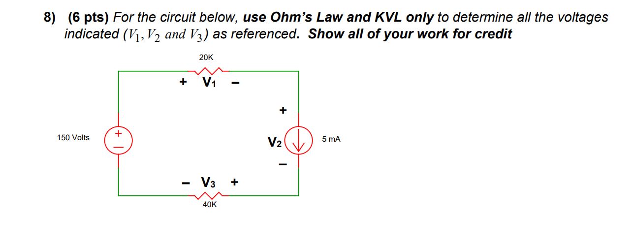 Solved 8) (6 pts) For the circuit below, use Ohm's Law and | Chegg.com