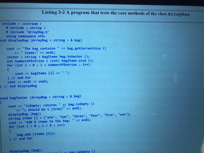 Solved 3. Modify the Array Bag class given in Chapter 3 to | Chegg.com Solved 3. Modify the Array Bag class given in Chapter 3 to | Chegg.com