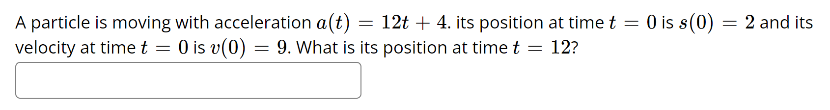 Solved A particle is moving with acceleration a(t)=12t+4. | Chegg.com
