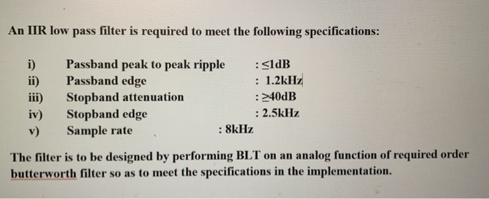 Solved An IIR low pass filter is required to meet the | Chegg.com