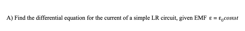 Solved A) Find the differential equation for the current of | Chegg.com