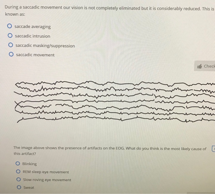 Solved During a saccadic movement our vision is not | Chegg.com
