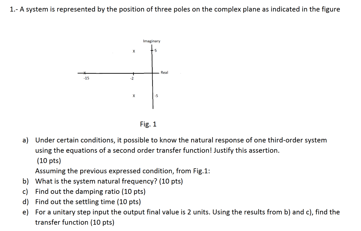 Solved 1.- A system is represented by the position of three | Chegg.com