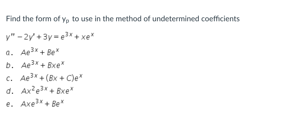 Solved Find the form of yp to use in the method of | Chegg.com