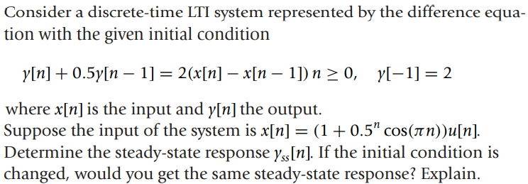 Solved Consider a discrete-time LTI system represented by | Chegg.com
